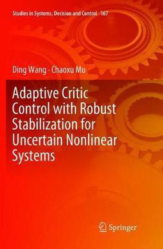 Adaptive Critic Control with Robust Stabilization for Uncertain Nonlinear Systems |... | bol.com