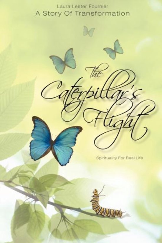 The Caterpillar's Flight - A Story Of Transformation - Spirituality For ...