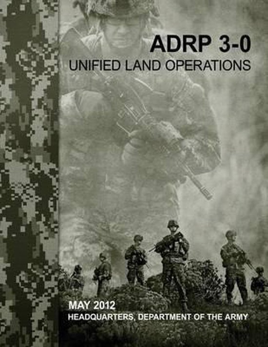 Unified Land Operations (ADRP 3-0), Department Of The Army ...