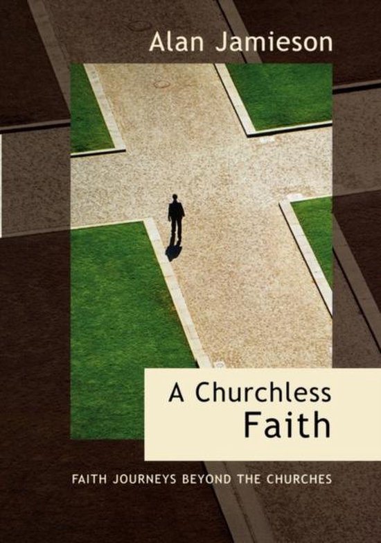 Churchless Faith | 9780281054657 | Alan Jamieson | Boeken | bol.com