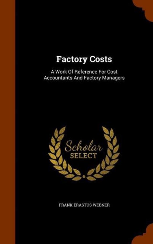 Factory Costs | 9781345949995 | Frank Erastus Webner | Boeken | bol