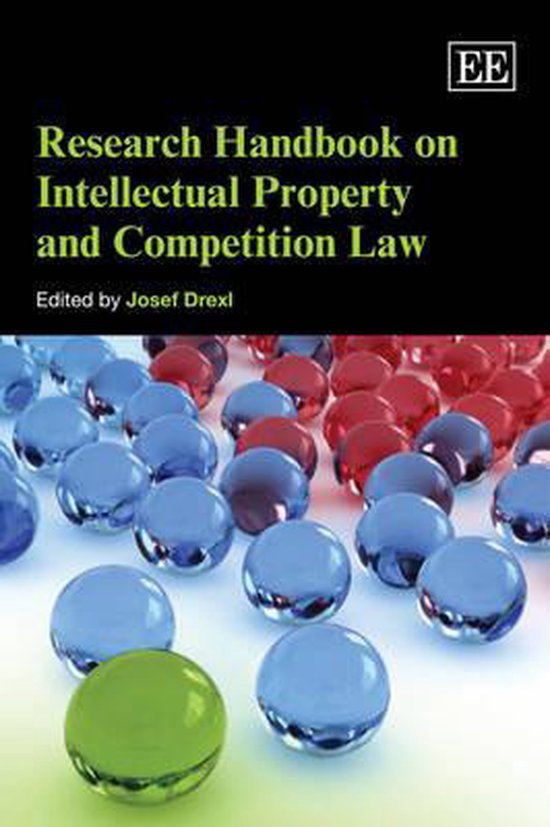 Research Handbook on Intellectual Property and Competition Law ...