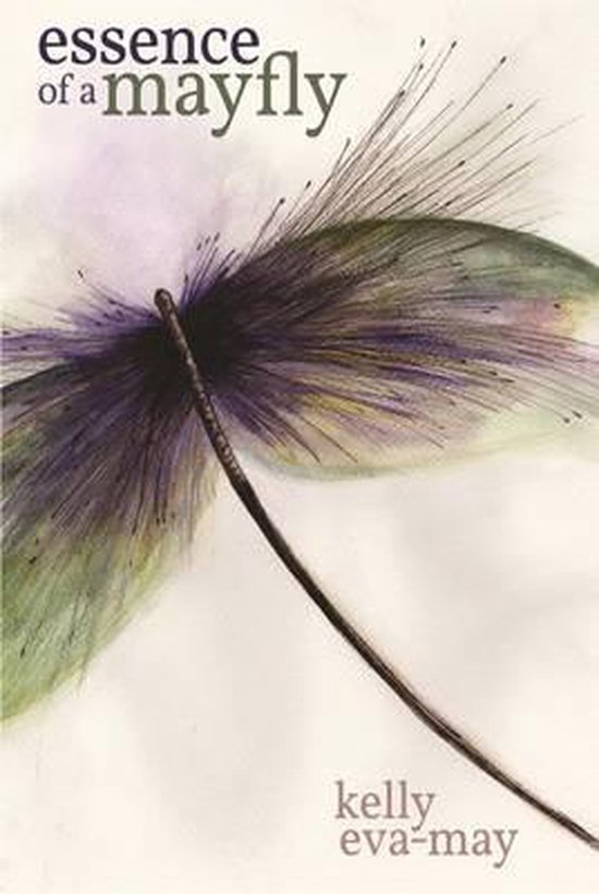 Essence of a Mayfly, Eva-May Kelly | 9780957679214 | Boeken | bol.com