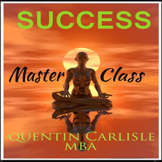 Success Master Class, Quentin Carlisle Mba | 9781982759285 | Boeken | bol