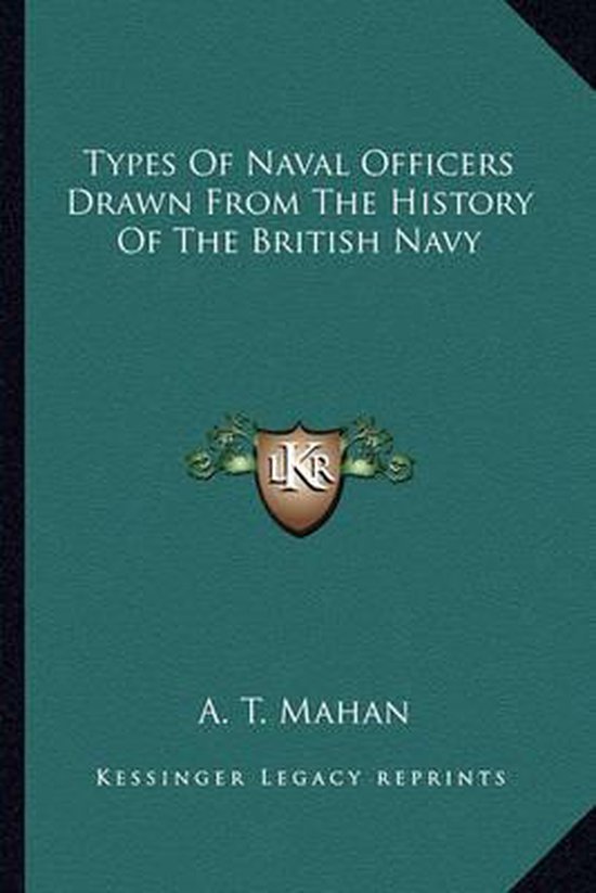 Types of Naval Officers Drawn from the History of the British Navy ...