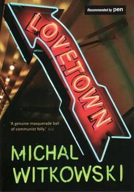 Lovetown, Michal Witkowski | 9781846270512 | Boeken | bol.com