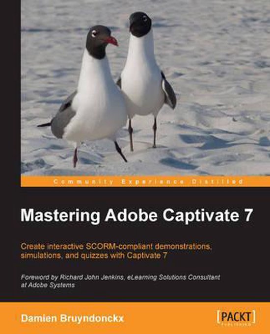 Mastering Adobe Captivate 7 | 9781783559886 | Damien Bruyndonckx | Boeken | bol