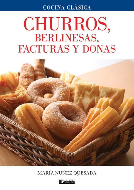 Cocina Clásica - Churros, berlinesas, facturas y donas (ebook), María ...