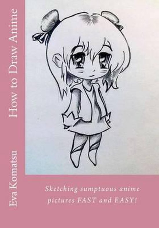 How to Draw Anime, Eva Komatsu | 9781533551573 | Boeken | bol