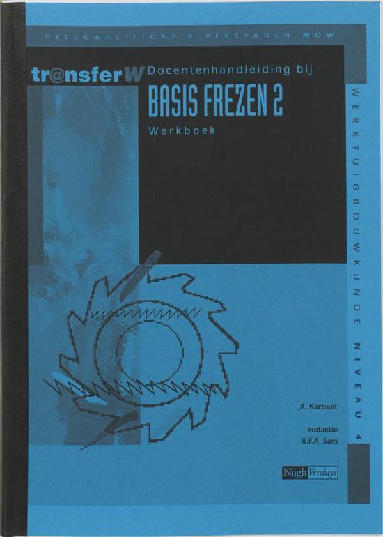 Basis frezen 2 docentenhandleiding | 9789042517141 | A. Karbaat ...