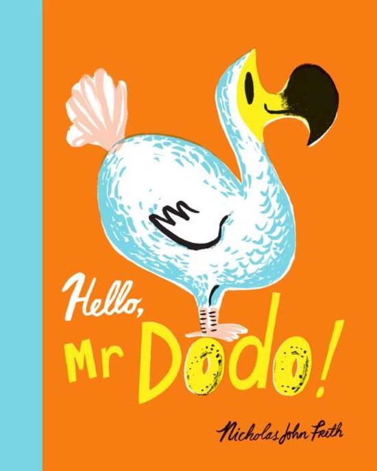 Hello, Mr Dodo, Nicholas John Frith | 9781407146430 | Boeken | bol.com