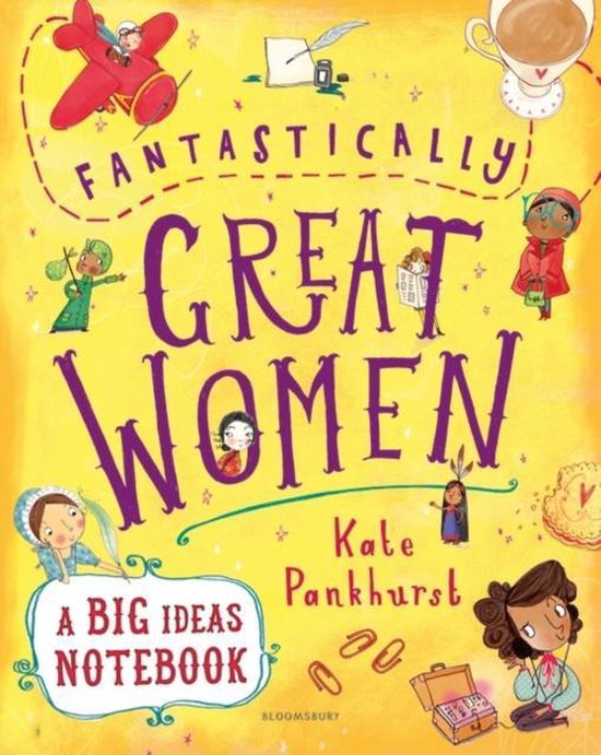Fantastically Great Women A Big Ideas Notebook, Kate Pankhurst ...