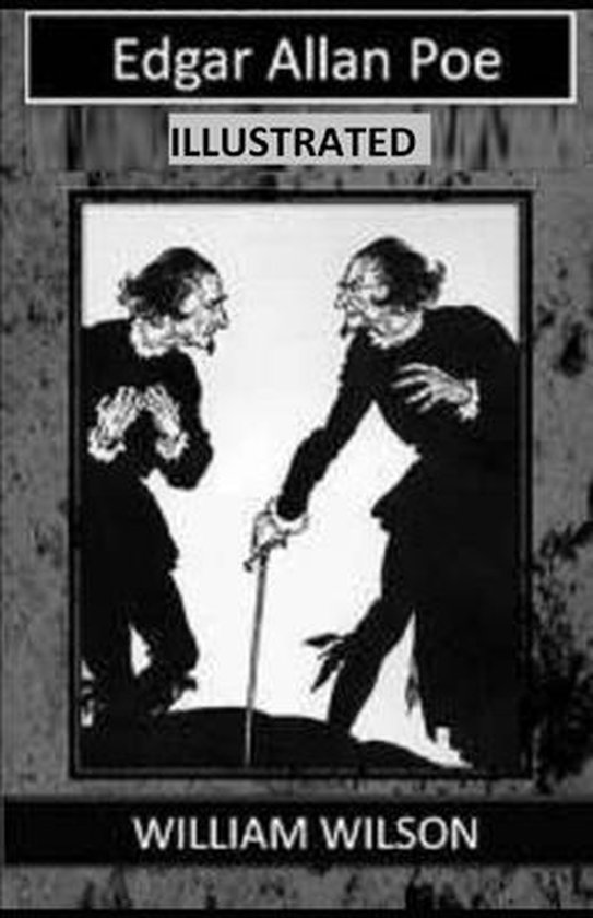 William Wilson ILLUSTRATED, Edgar Allan Poe | 9798657608007 | Boeken ...