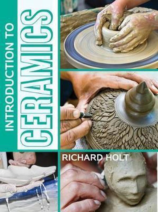 Introduction to Ceramics | 9781465227522 | Richard Holt | Boeken | bol