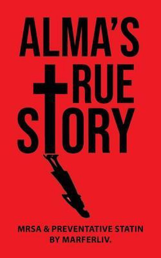 Alma's True Story | 9781913704148 | Alma Marferliv | Boeken | bol.com