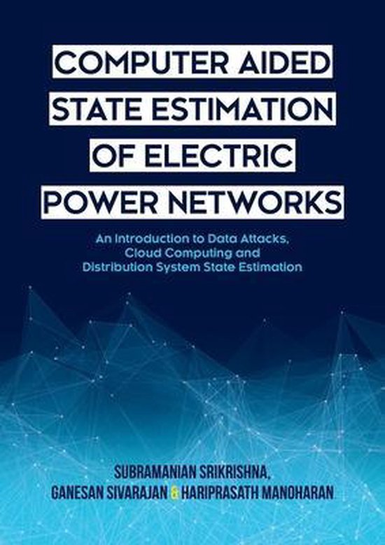 Computer Aided State Estimation of Electric Power Networks ...