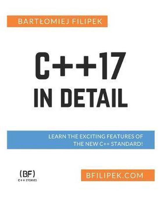 C++17 In Detail | 9781798834060 | Bartlomiej Filipek | Boeken | bol