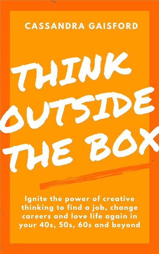 Think Outside The Box (ebook), Cassandra Gaisford | 1230004156635 ...