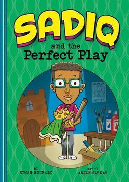 Sadiq- Sadiq and the Perfect Play, Siman Nuurali | 9781515871019 ...