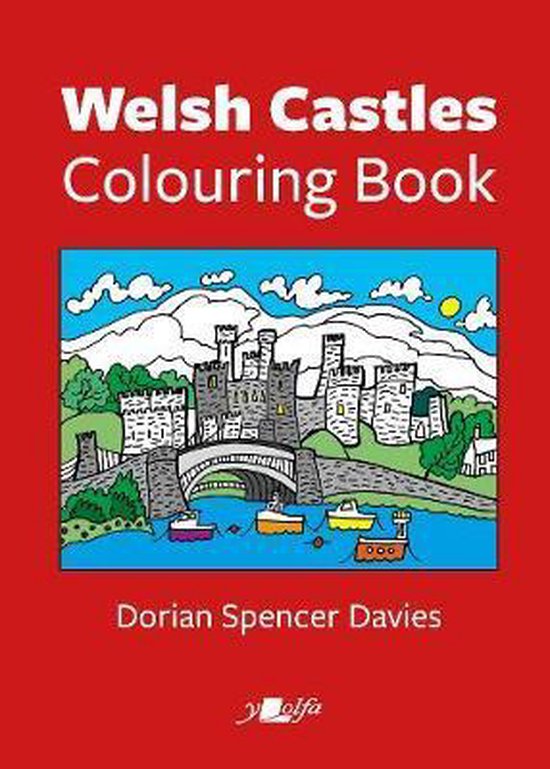 Welsh Castles Colouring Book, Dorian Spencer Davies | 9781784616779 ...
