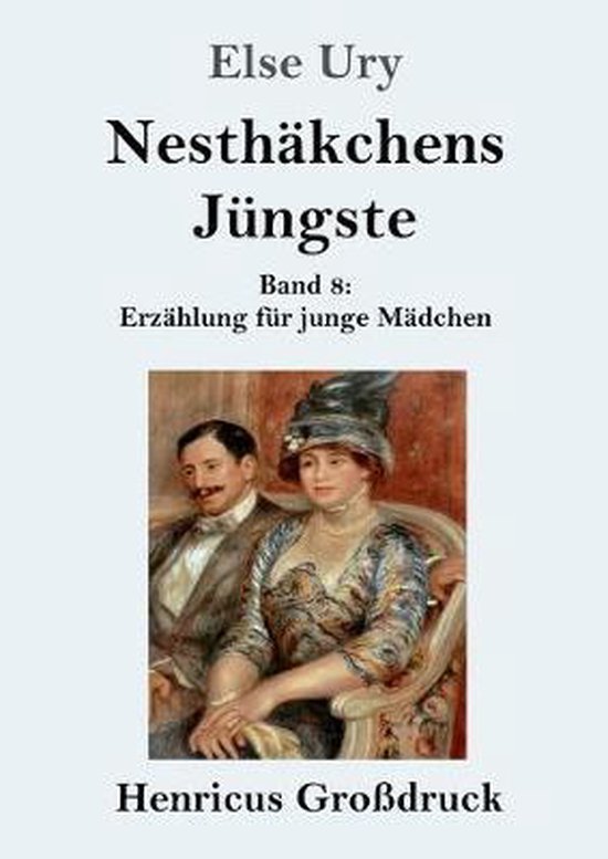 Nesthäkchens Jüngste (Großdruck), Else Ury | 9783847832515 | Boeken ...