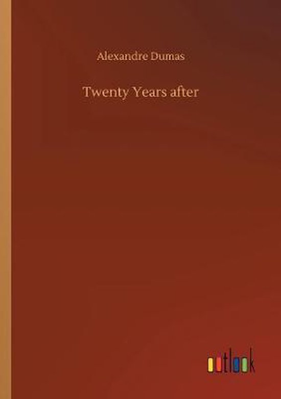 Twenty Years after, Alexandre Dumas | 9783734059148 | Boeken | bol