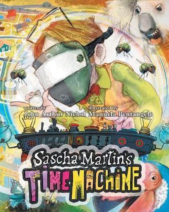 Sascha Martin's Misadventures- Sascha Martin's Time Machine, John ...