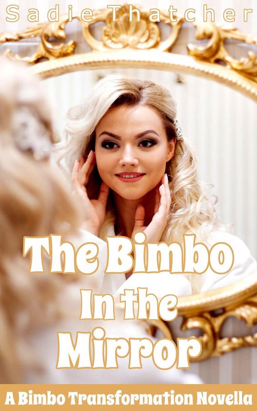 The Bimbo in the Mirror - The Bimbo in the Mirror: A Bimbo ...