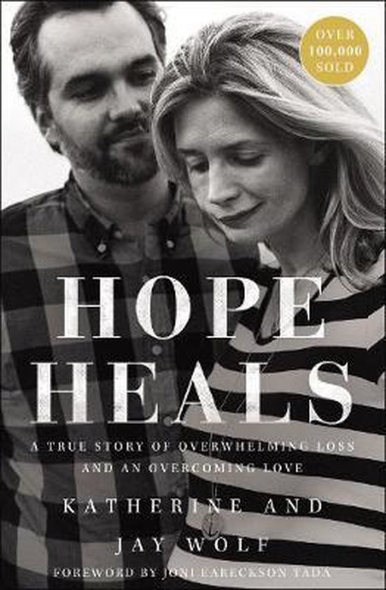 Hope Heals A True Story Of Overwhelming, Katherine Wolf | 9780310360490 ...