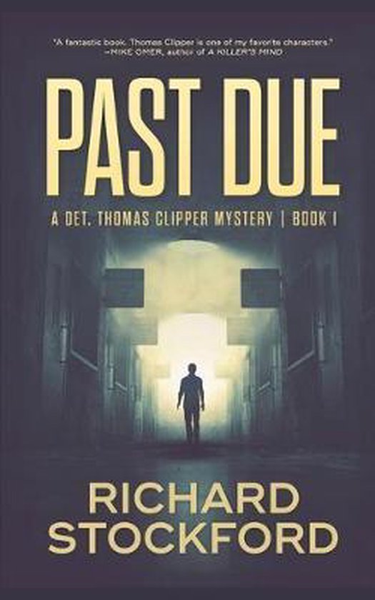 Det. Thomas Clipper Mysteries- Past Due, Richard Stockford ...