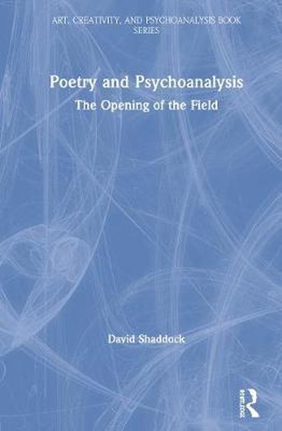 Poetry and Psychoanalysis | 9780415699006 | David Shaddock | Boeken ...