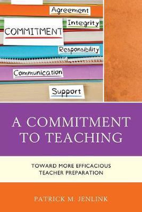 A Commitment to Teaching | 9781475854831 | Patrick M. Jenlink | Boeken ...