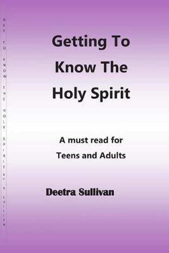 Getting To Know The Holy Spirit, Deetra Sullivan | 9781089950738 ...