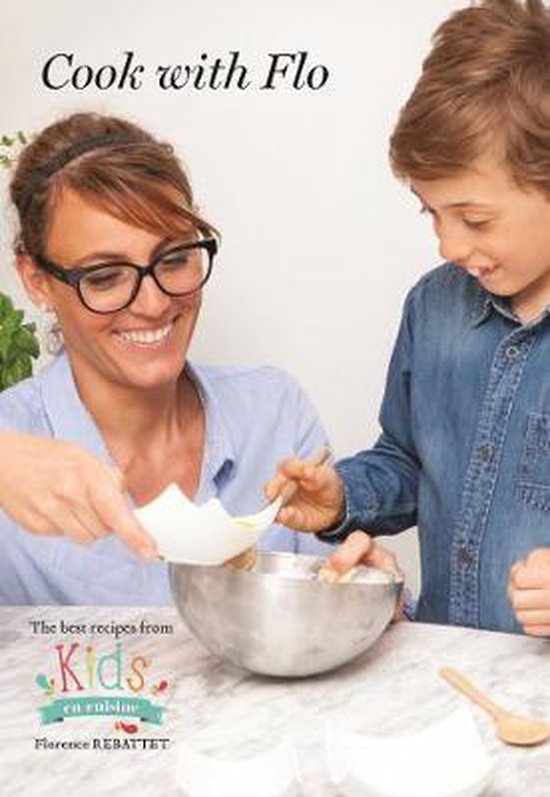 Cook With Flo, Florence Rebattet | 9781789557671 | Boeken | bol.com