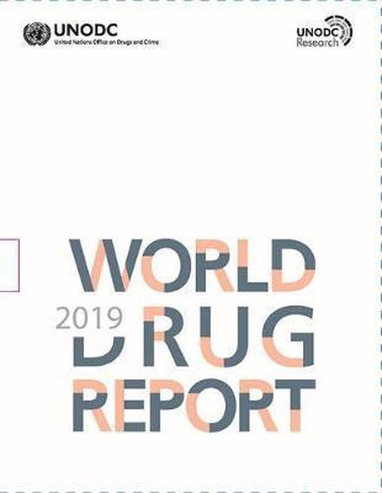 World drug report 2019, United Nations: Office On Drugs And Crime ...