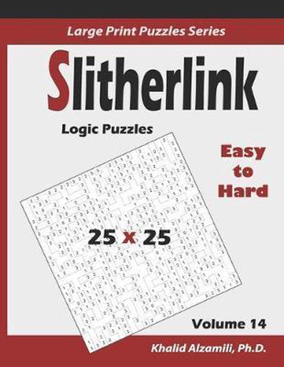 Large Print Puzzles- Slitherlink Logic Puzzles, Khalid Alzamili ...