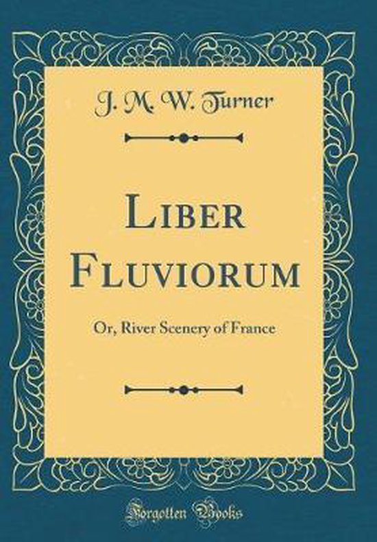 Liber Fluviorum, J M W Turner | 9780331998702 | Boeken | bol.com
