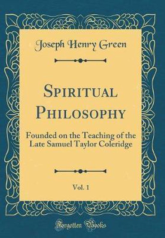Spiritual Philosophy, Vol. 1 | 9780365232308 | Joseph Henry Green ...