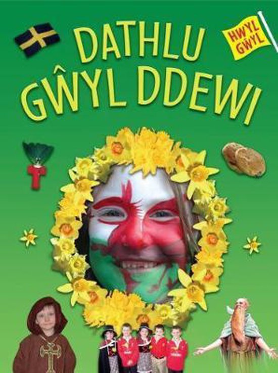 Hwyl Gŵyl: Dathlu Gŵyl Ddewi | 9781845270155 | Elin Meek | Boeken | bol.com