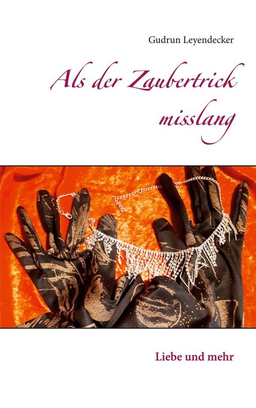 Liebe und mehr 9 - Als der Zaubertrick misslang (ebook), Gudrun Leyendecker |... | bol.com