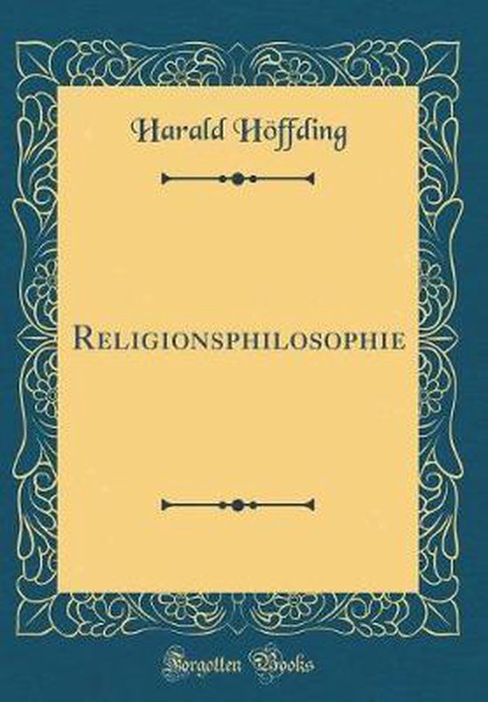 Religionsphilosophie (Classic Reprint) | 9780266303398 | Harald ...