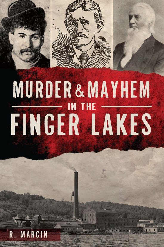 Murder & Mayhem - Murder & Mayhem in the Finger Lakes (ebook), R ...