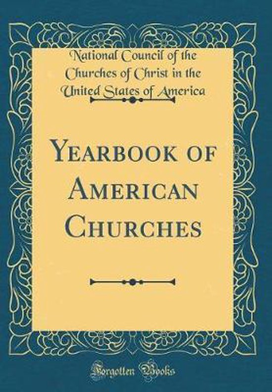 Yearbook of American Churches (Classic Reprint) | 9781528089104 ...