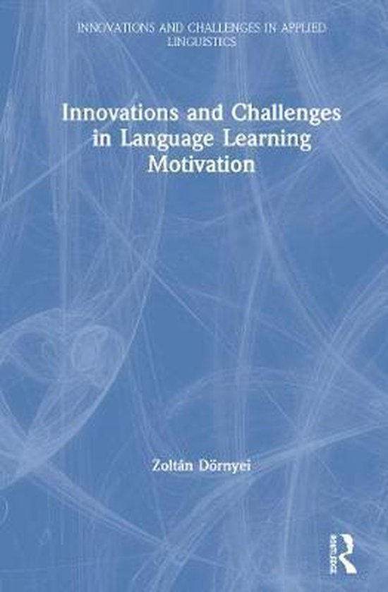 Innovations and Challenges in Language Learning Motivation ...