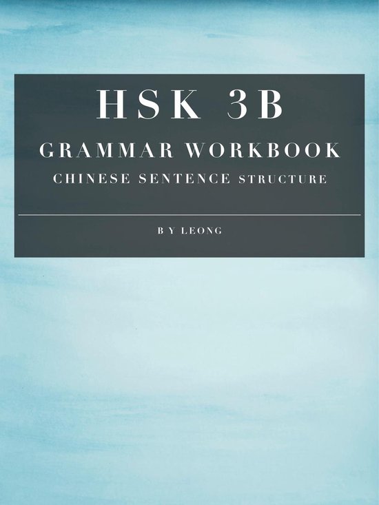 HSK Grammar Workbook 4 - HSK 3B Grammar Workbook (ebook), Bik Yoke ...