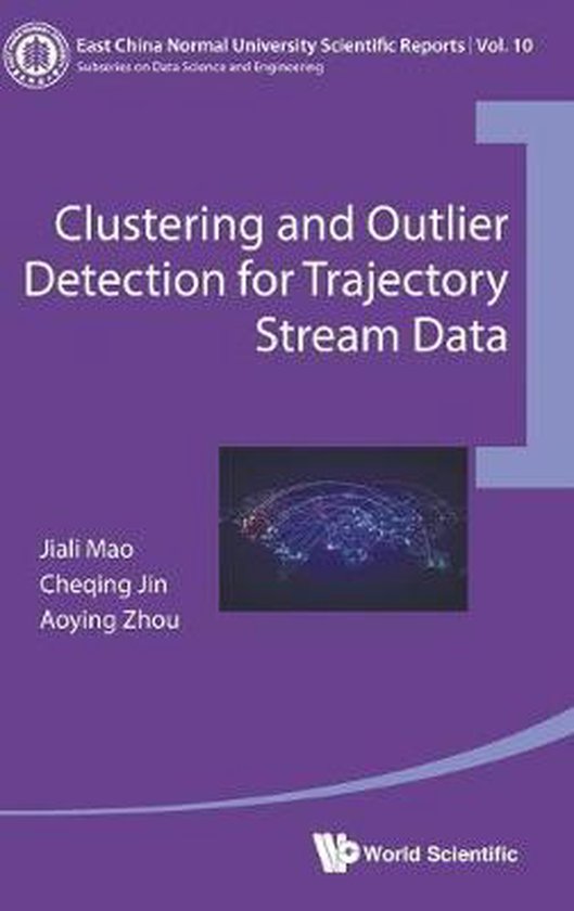 Clustering And Outlier Detection For Trajectory Stream Data | 9789811210457 | Jiali... | bol.com