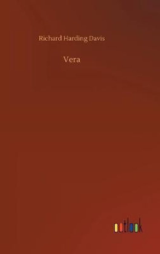 Vera, Richard Harding Davis | 9783734059674 | Boeken | bol.com
