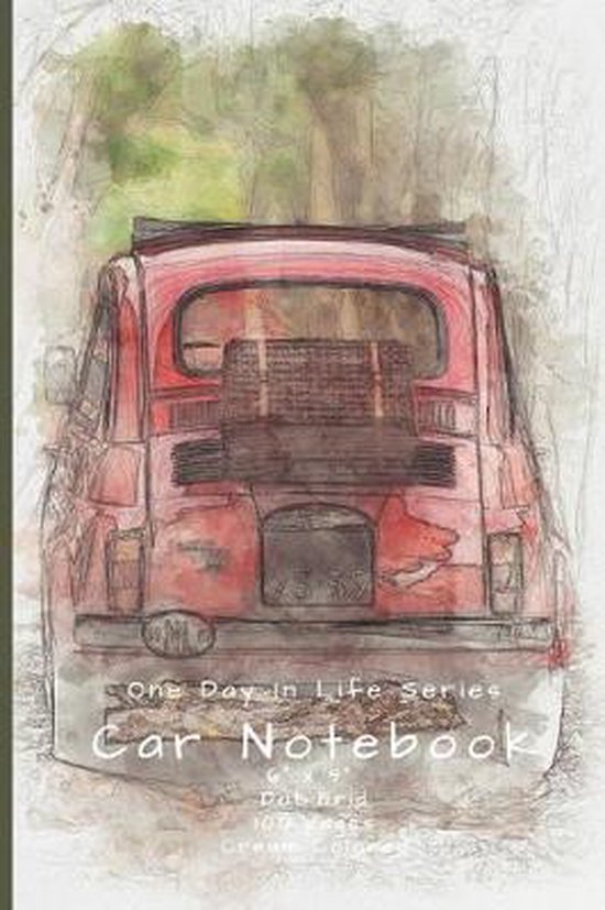 Car Notebook: One Day In Life Notebook Series | 9781698328393 | Burnham ...