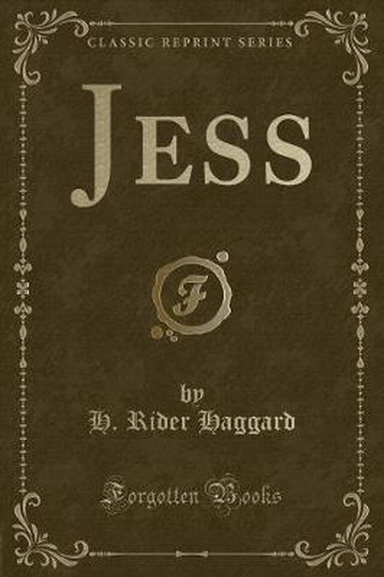 Jess (Classic Reprint), H. Rider Haggard | 9781330001929 | Boeken | bol.com