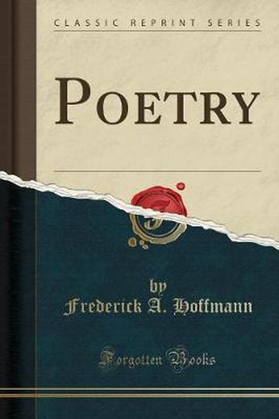 Poetry (Classic Reprint), Frederick A. Hoffmann | 9781330783849 | Boeken | bol